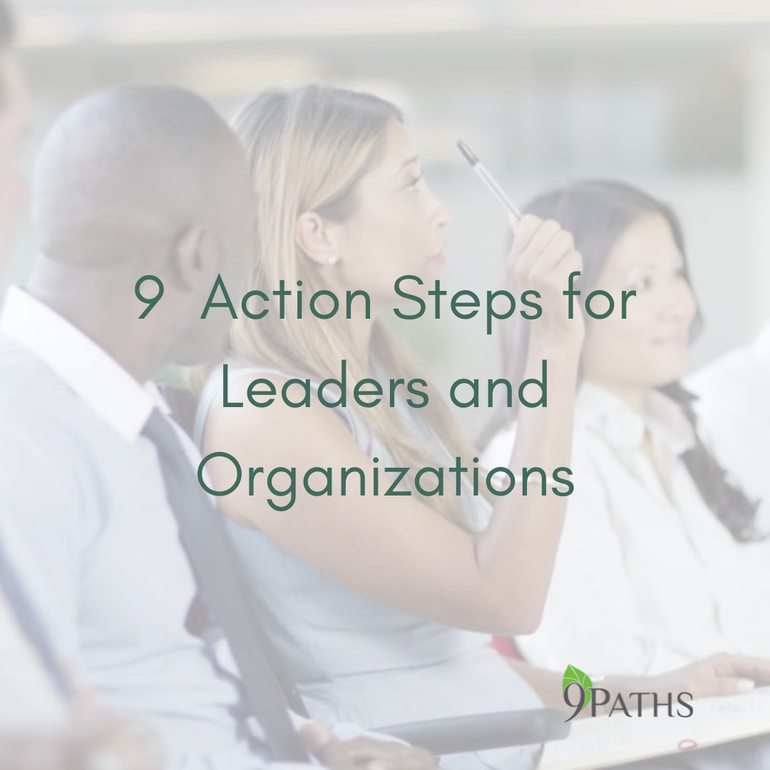 9 Action Steps for Leaders and Organizations | 9Paths